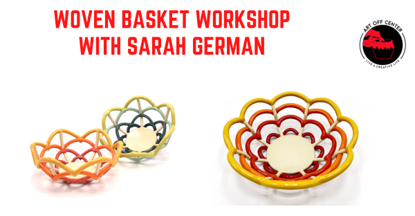 Woven Basket Workshop with Sarah German - Art Off Center
